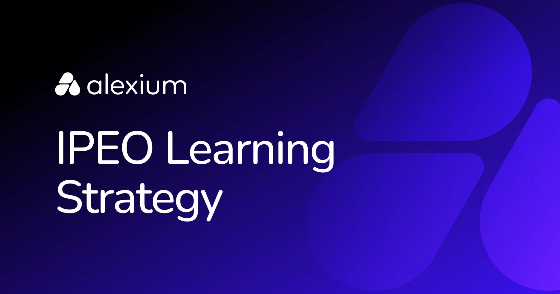 IPEO Learning Strategy - Alexium